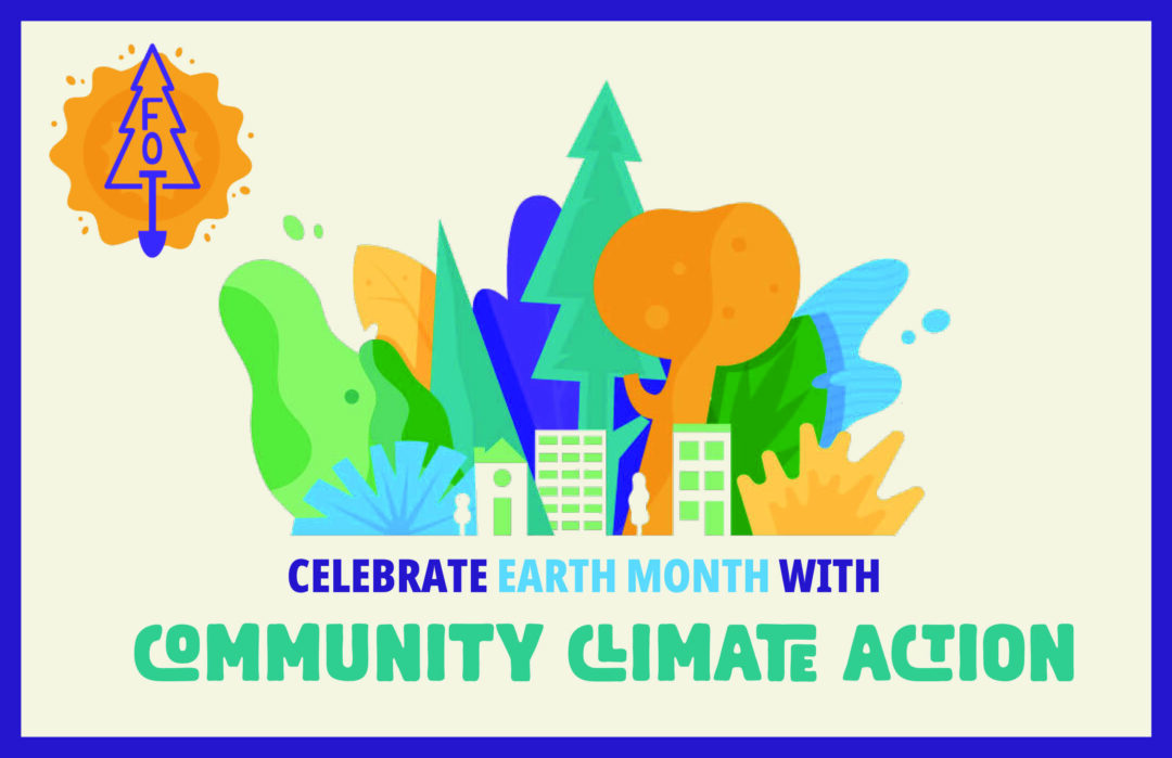 HAPPY EARTH MONTH! - Friends of Trees